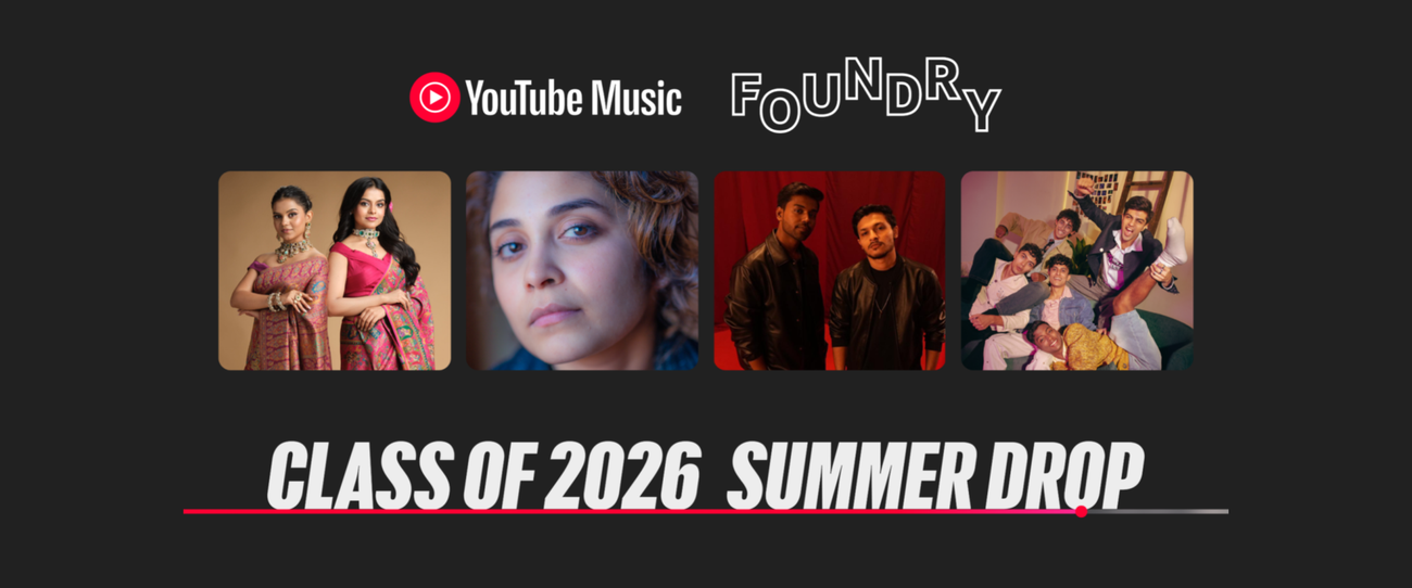 Meet the 4 Indian artists in YouTube Music’s Foundry Class of 2026