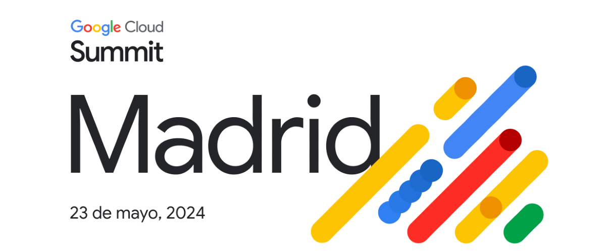 Google Cloud Summit Madrid 2024