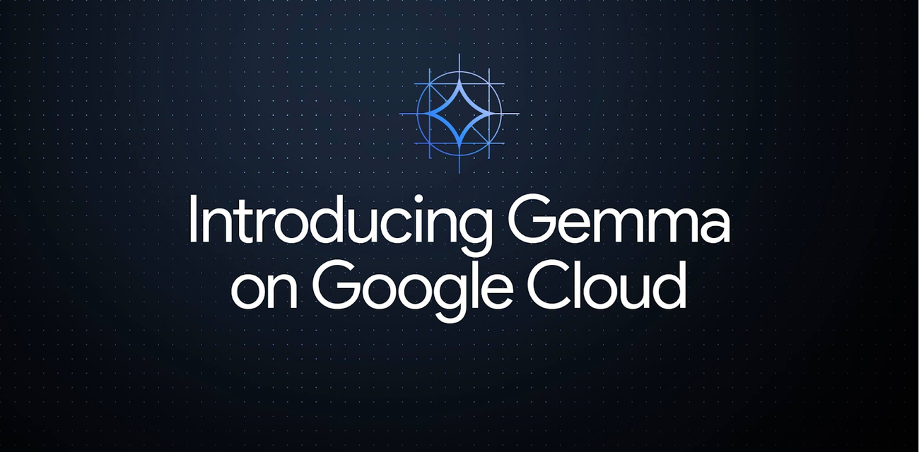 Gemma 正式在 Google Cloud 上開放使用