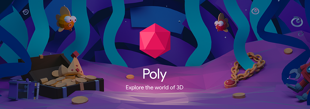 Poly: Browse, discover and download 3D objects and scenes