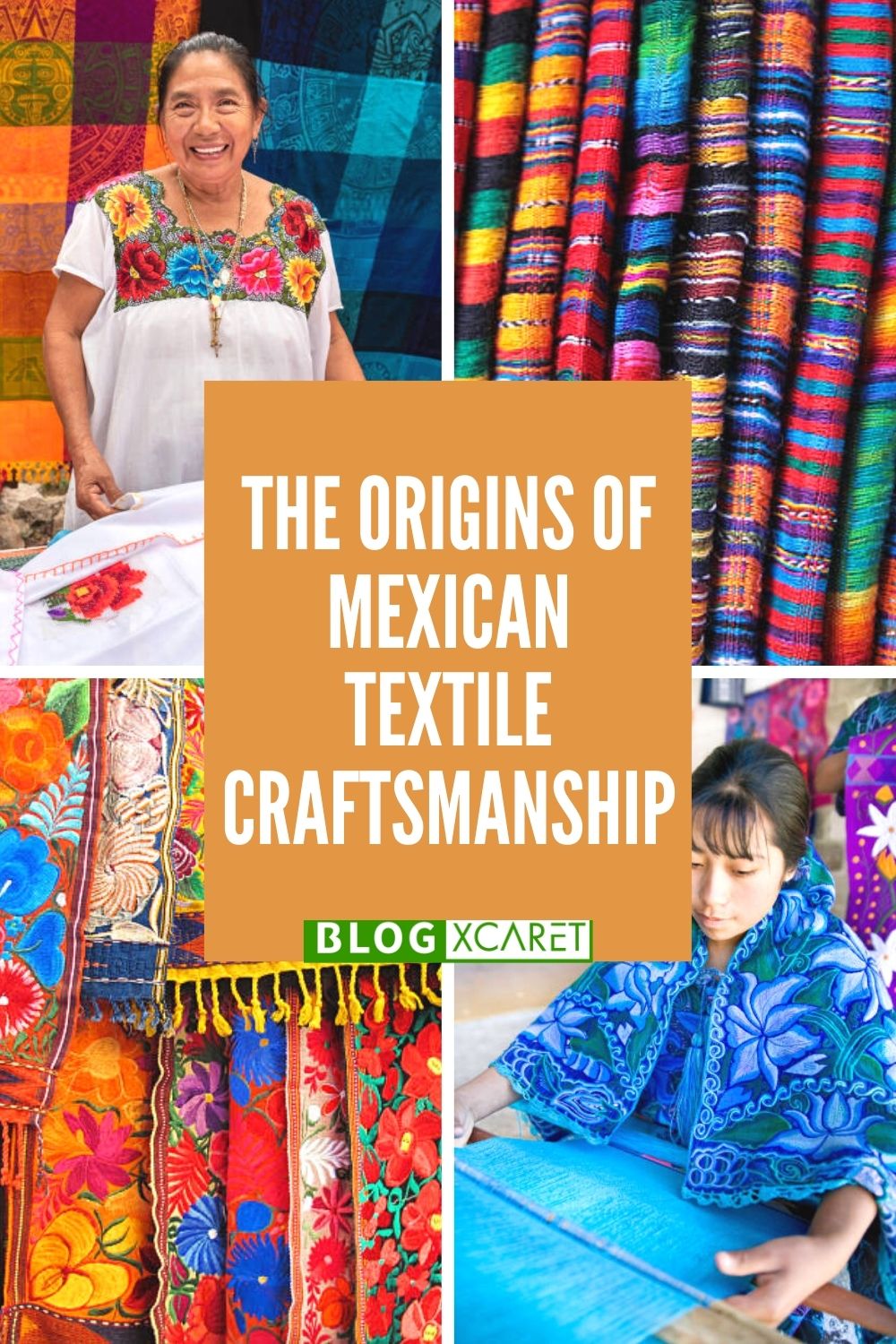 The origins of Mexican textile craftmanship - Blog Xcaret