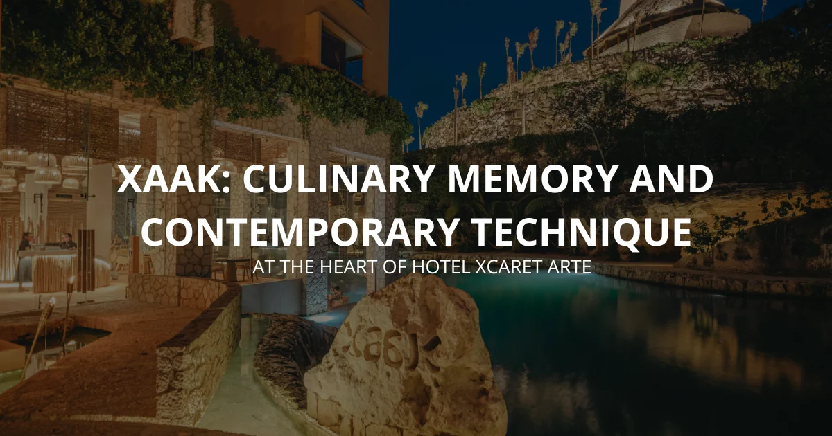 Chef Karime López arrives at Xaak at Hotel Xcaret Arte