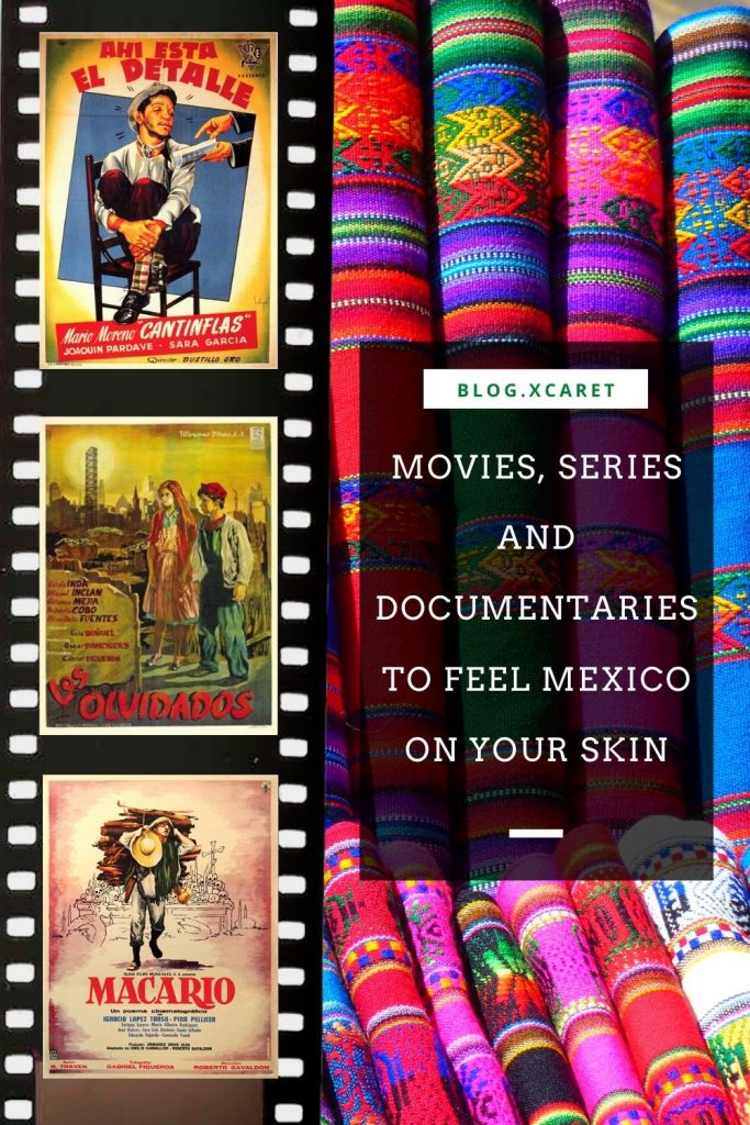 Movies and documentaries to feel Mexico on your skin - Xcaret Blog ...