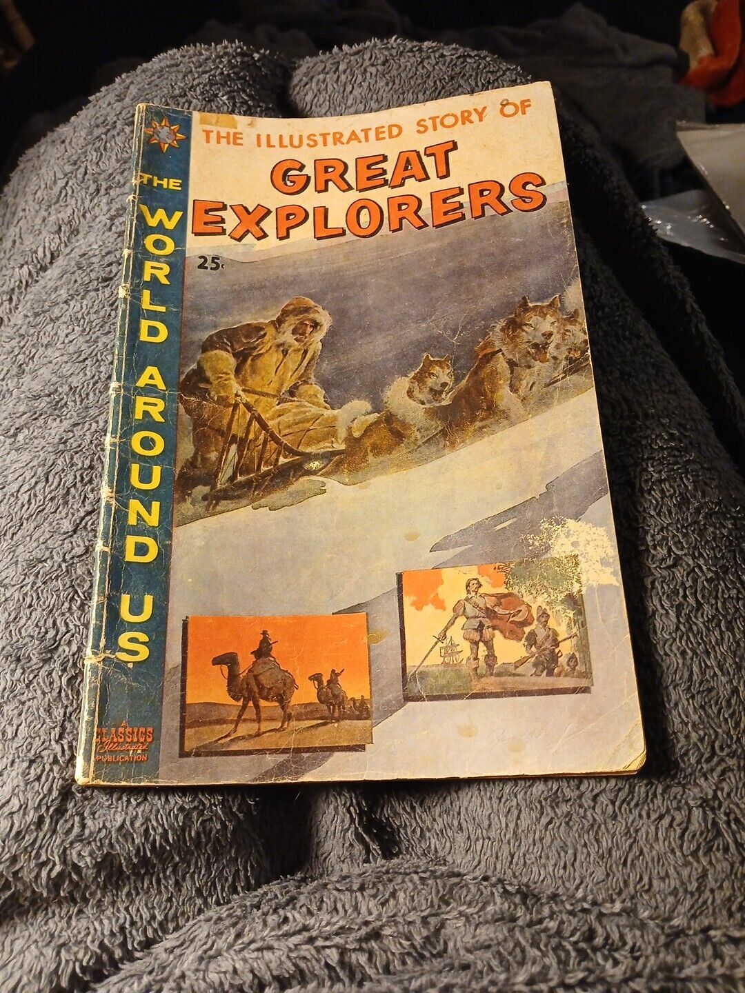 1960 The World Around US THE ILLUSTRATED STORY OF GREAT EXPLORERS 23 ...