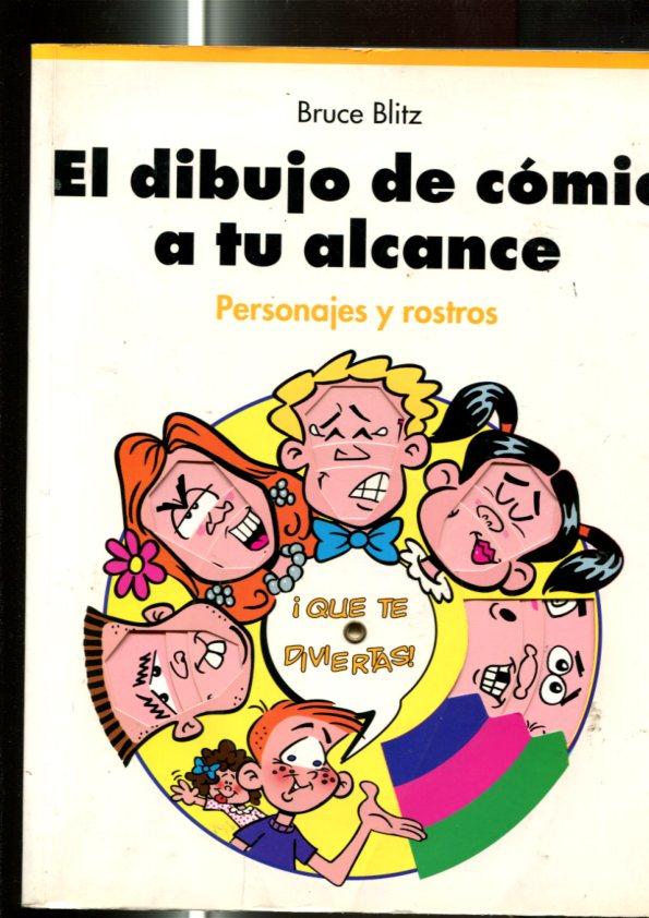 Bruce Blitz: El dibujo de comic a tu alcance: personajes y rostro ...