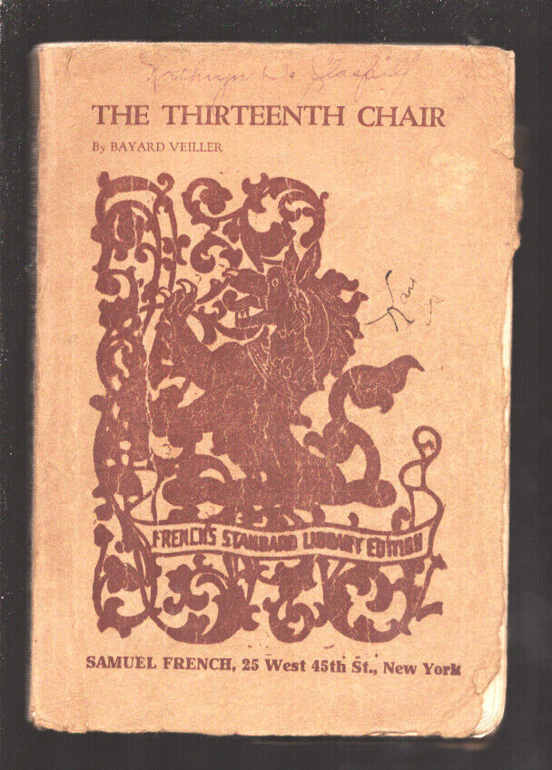 Thirteenth Chair 1922-Samuel French-A Play in 3 Acts-110 pages ...