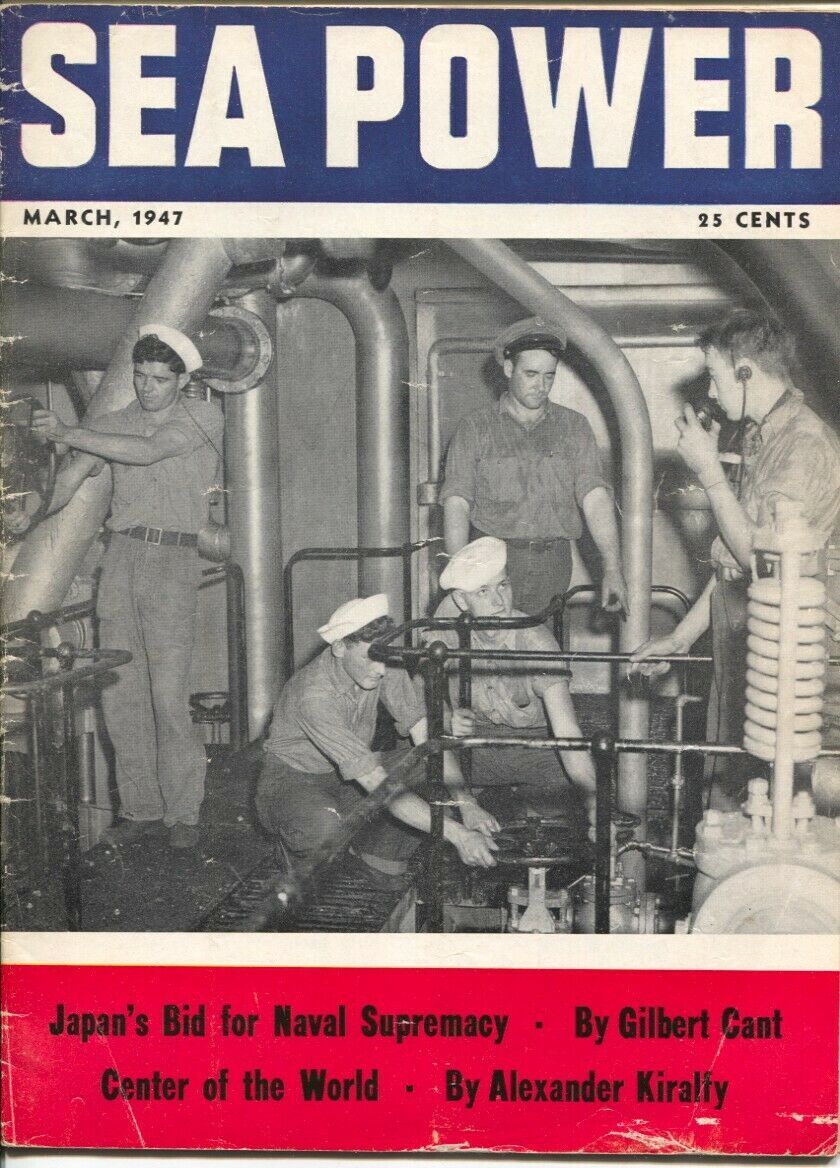 Sea Power 3/1947-military info & pix-naval defense-Japan's Bid For ...