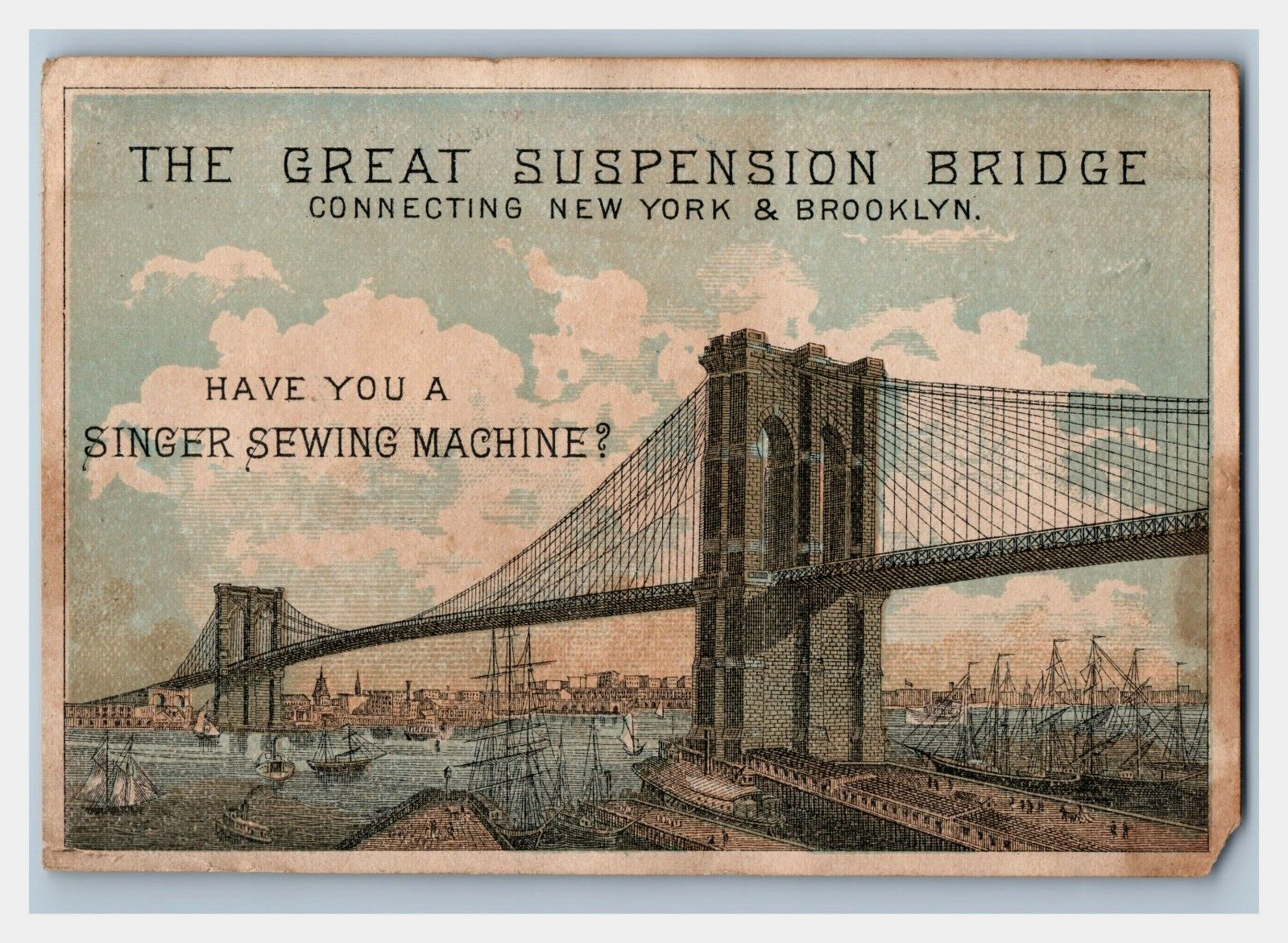1880s The Great Suspension Bridge NY & Brooklyn Singer Sewing Machine ...