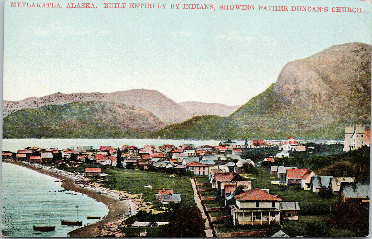 Metlakatla Alaska AK 'Built Entirely by Indians' Postcard D81 UNUSED ...