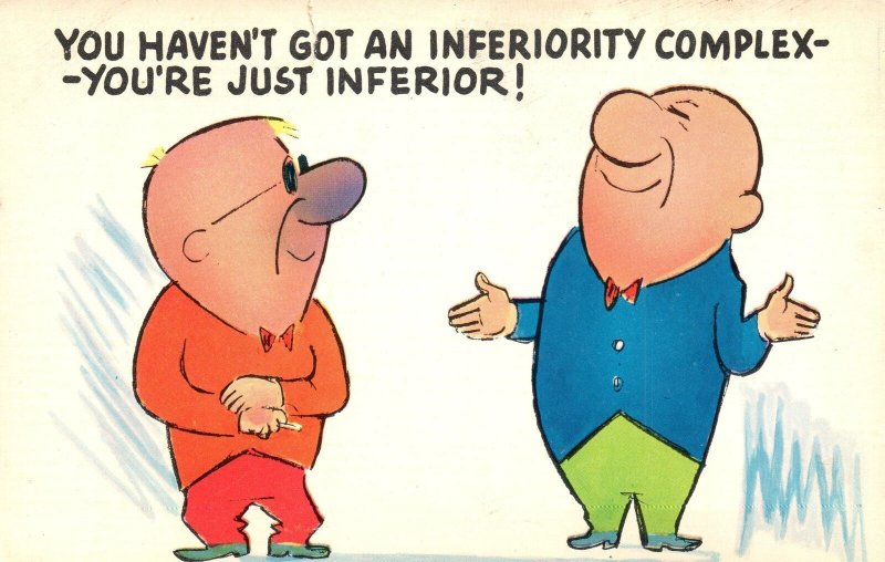 Vintage Postcard "You Haven't GOT an Inferiority Complex-You're Just ...