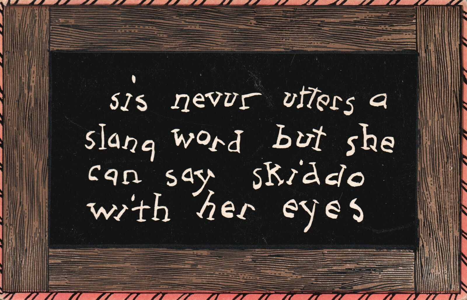 Vintage Postcard 1900's Sis Never Utters a Slang Word She Can Say ...