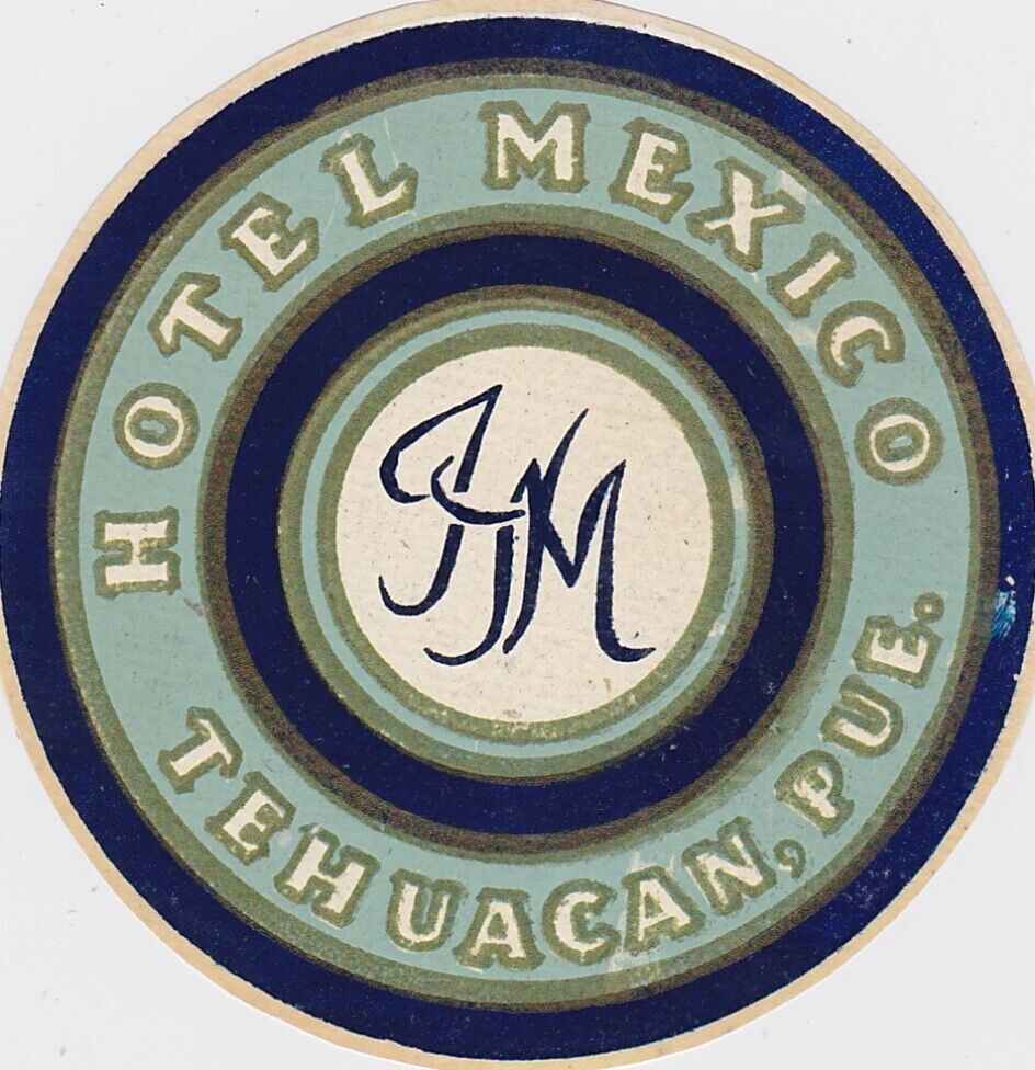 Mexico Tehuacan Hotel Mexico Vintage Luggage Label lbl1706 | Ephemera ...