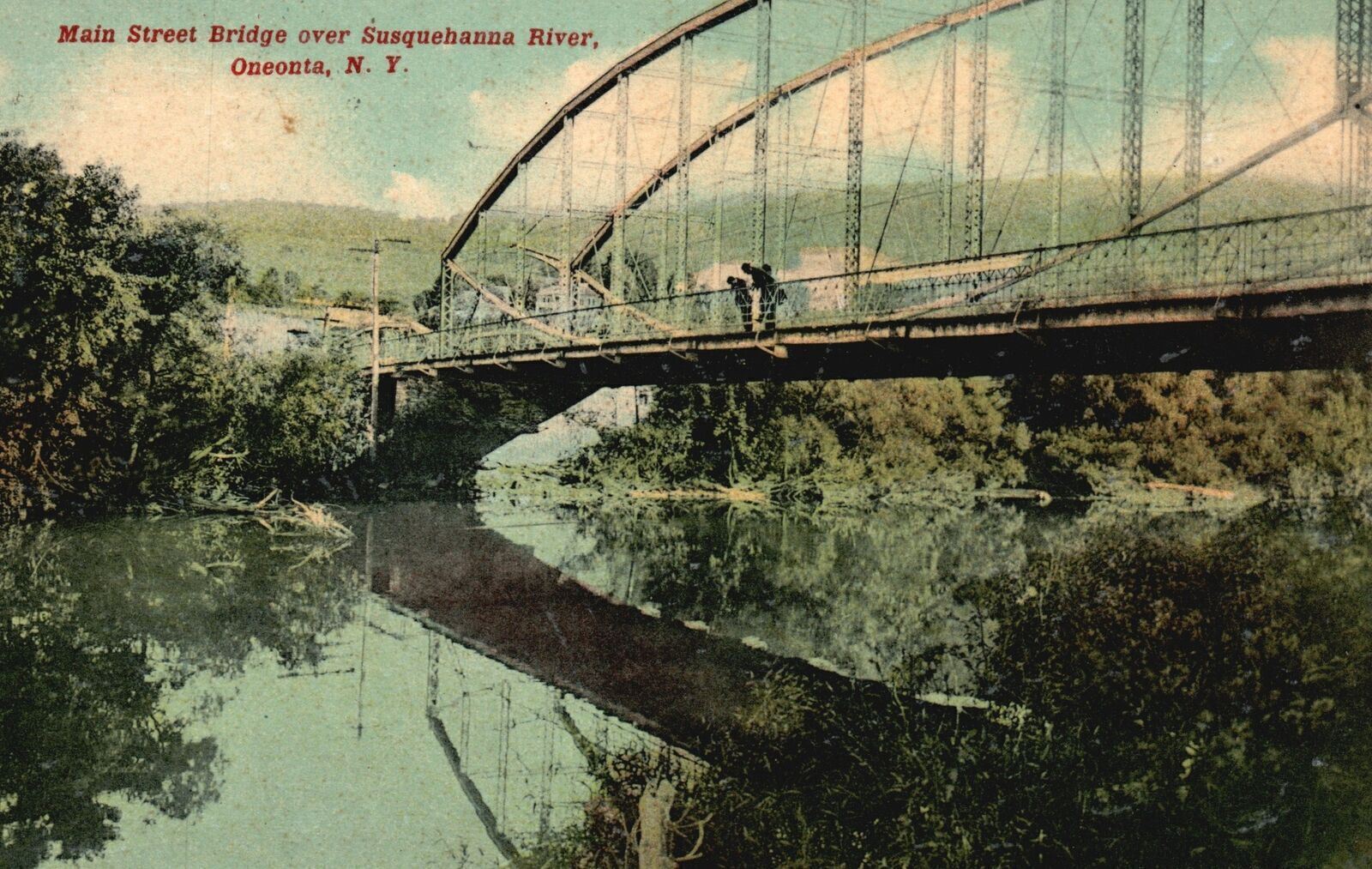Vintage Postcard 1911 Main St. Bridge Over Susquehanna River Oneonta ...