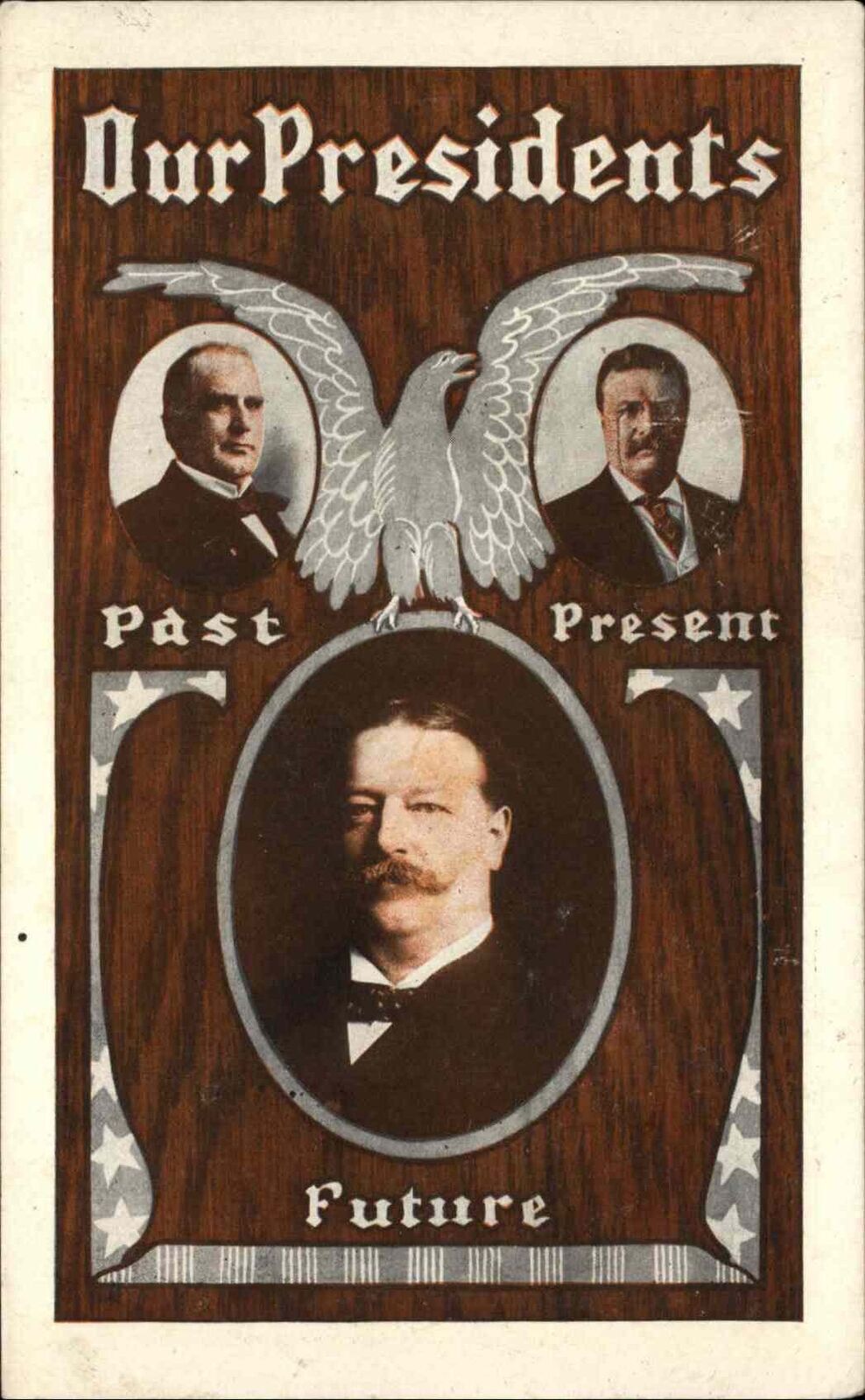 US Presidents McKinley Teddy Roosevelt Taft Past Present Future ...