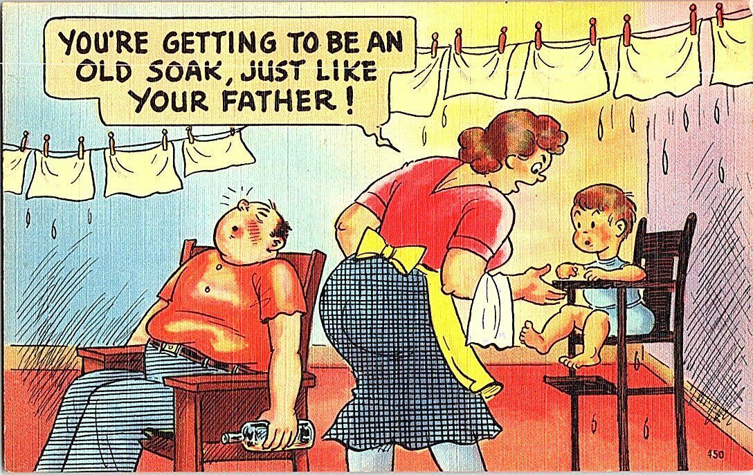 You're Getting To Be An Old Soak, Just Like Father! Postcard Standard ...