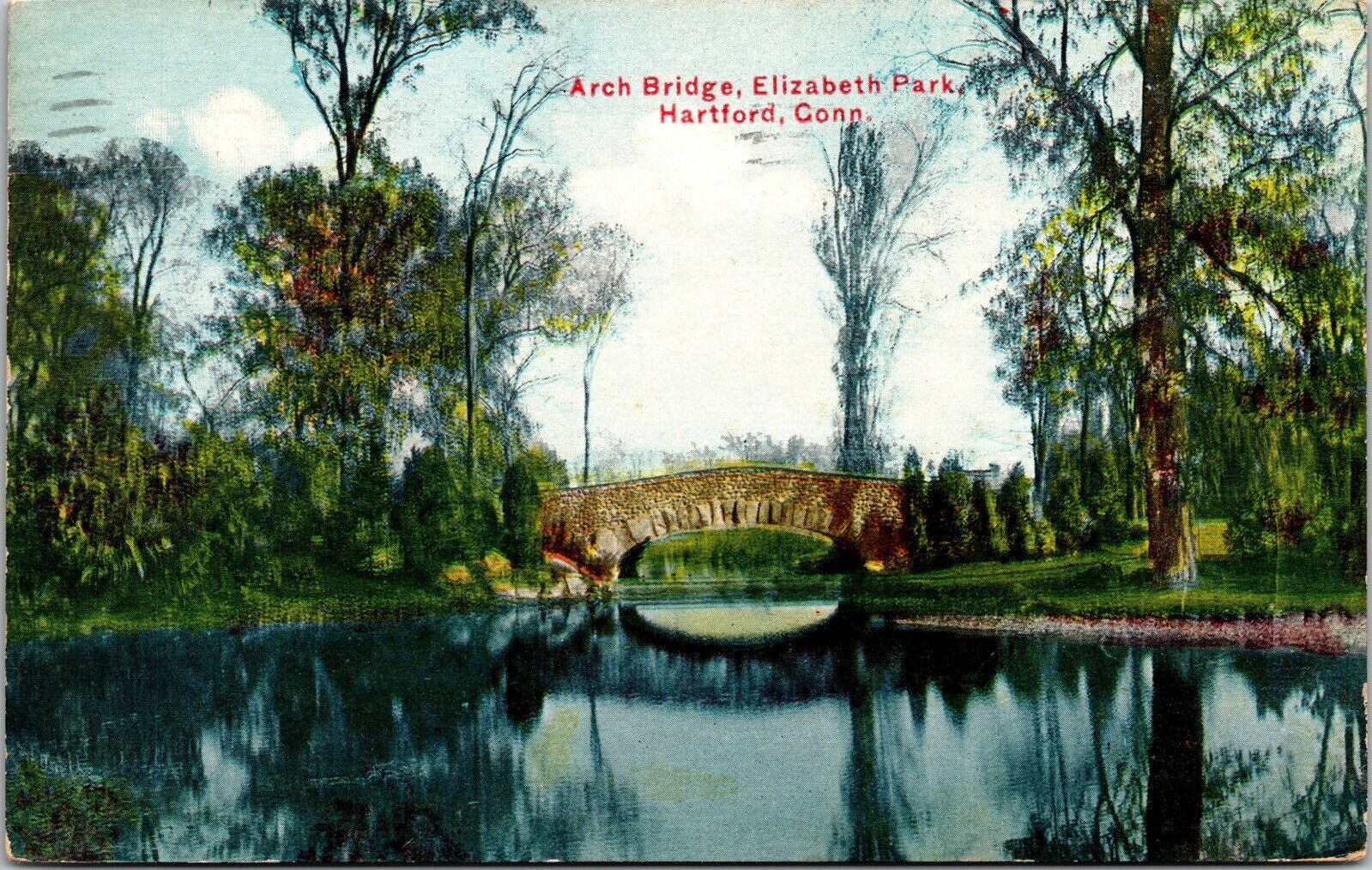 Arch Bridge Elizabeth Park Hartford Connecticut Unposted 1911 Wob Pm ...