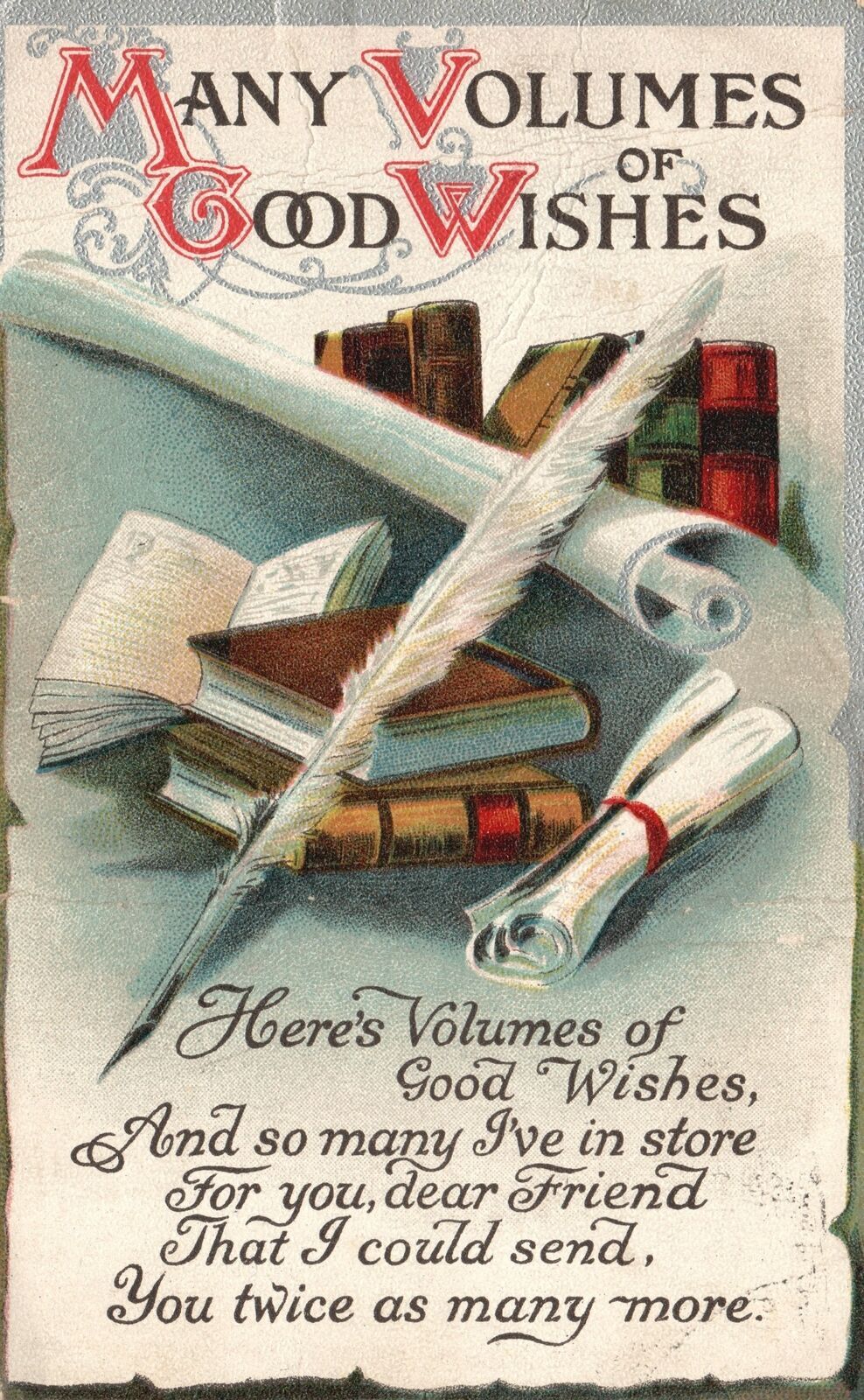 Vintage Postcard 1911 Many Volumes of Good Wishes For You Dear Friend ...