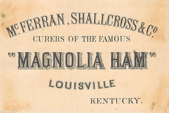 Louisville KY "Magnolia Ham" 3.25 x 5" 1800's 3 x 4.4" Tradecard ...