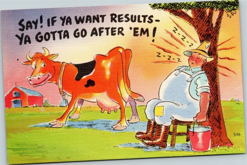 postcard comic Sleeping dairy farmer - Say! want results - Ya gotta go ...