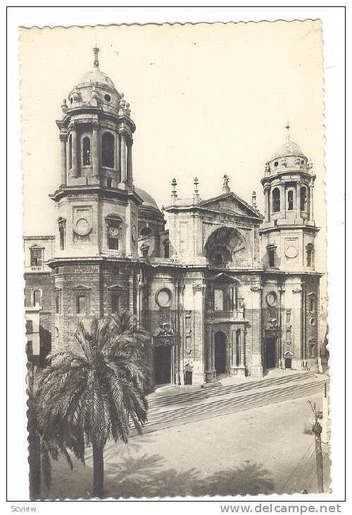 RP, Cathedral, Principal Facade, Cadiz (Andalucia), Spain, 1920-1940s ...