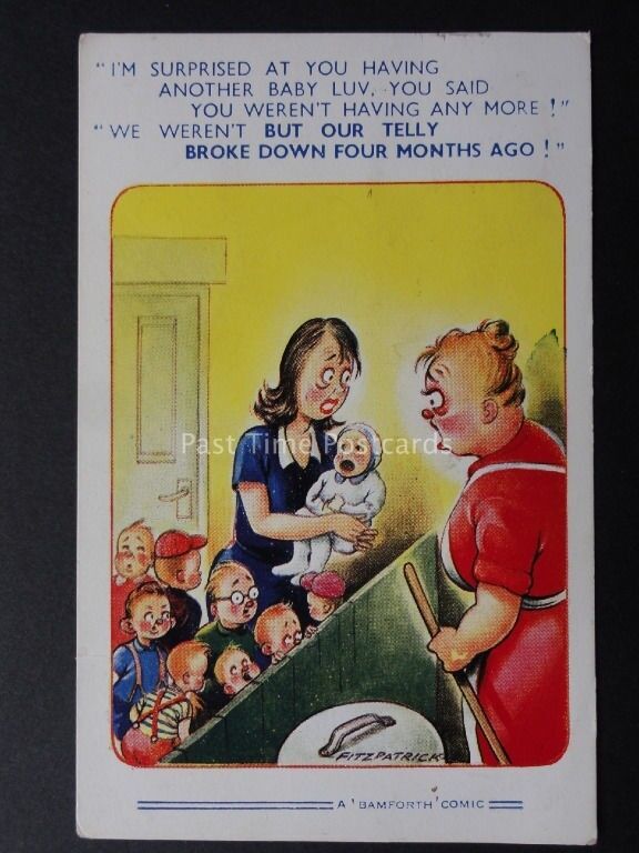 Bamforth & Co: Fitzpatrick BABY, I SURPRISED AT YOU HAVING ANOTHER BABY ...