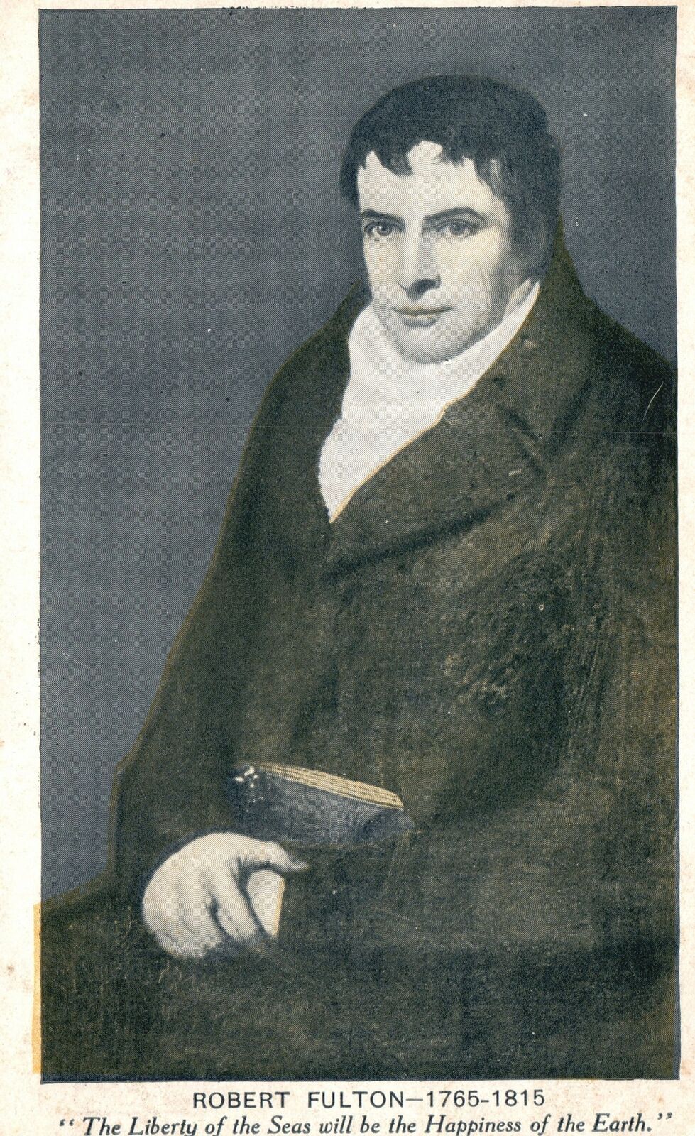 Vintage Postcard Robert Fulton The Liberty Of Seas Will Be Happiness Of ...