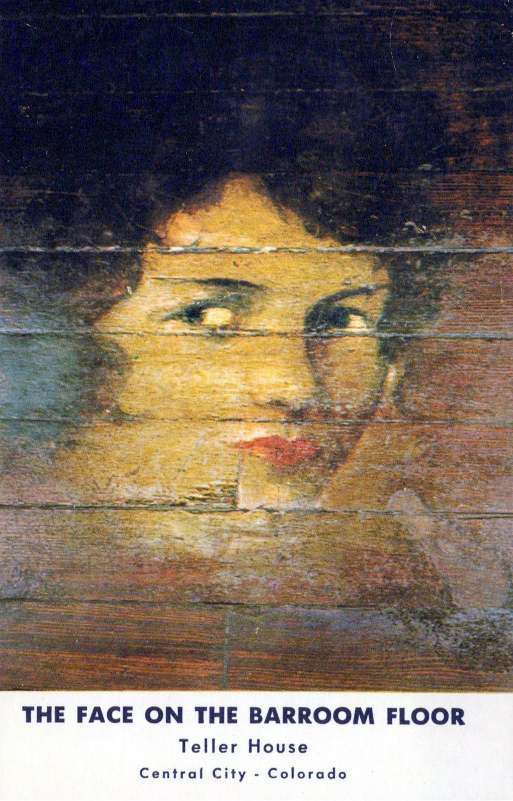 Vintage Postcard "The Face on the Barrom Floor" Teller House Central ...