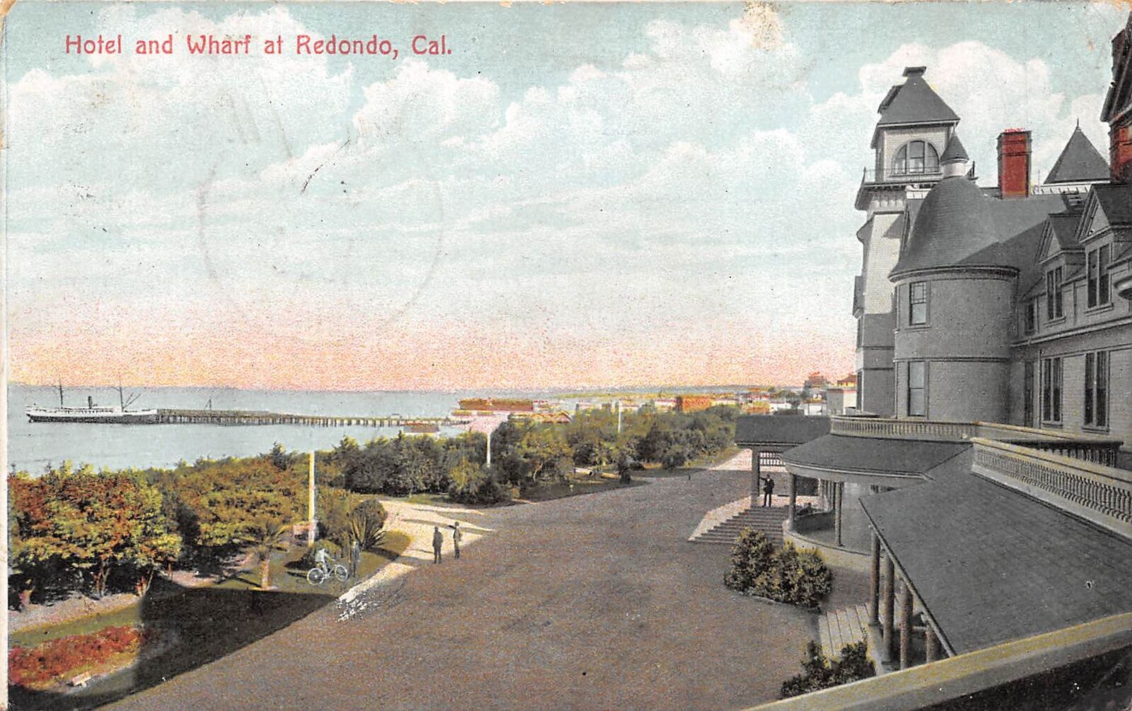 Redondo Beach California 1908 Postcard Hotel And Wharf Scene Boat ...