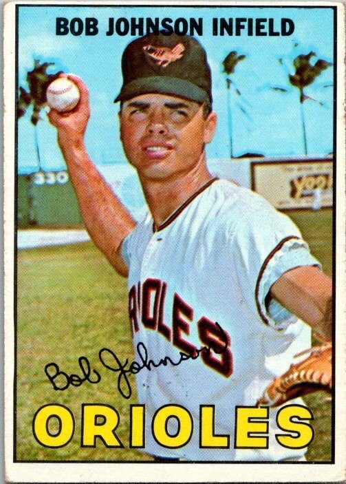 1967 Topps Baseball Card Bob Johnson Baltimore Orioles sk2069 | Topics ...