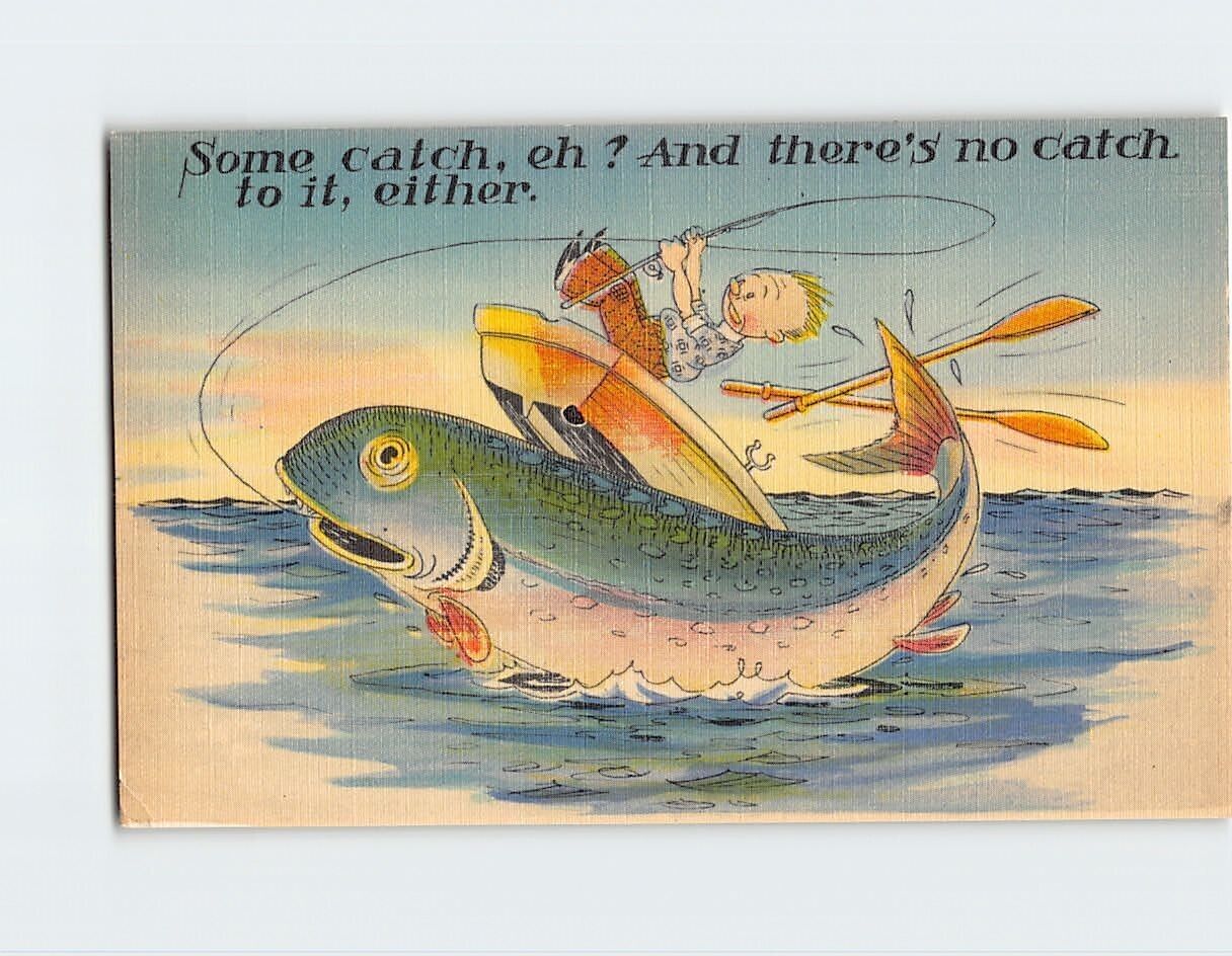 Postcard Some catch, eh ? And there's no catch to it, either, Comic Art ...