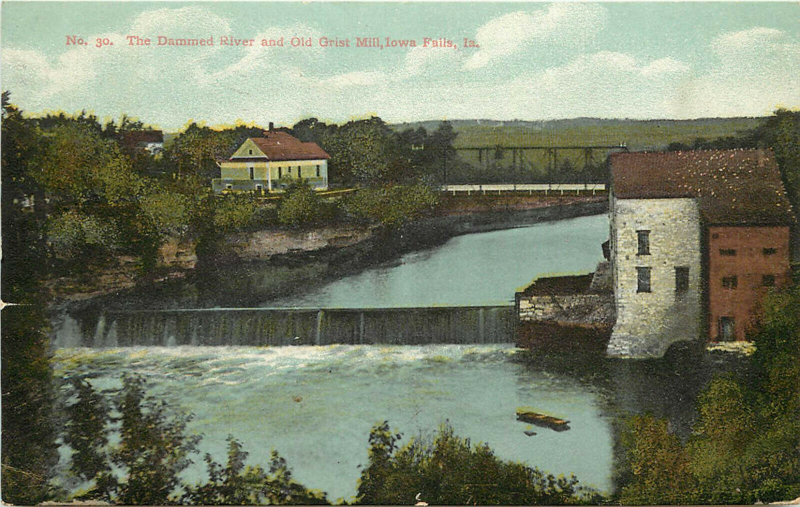 Vintage Postcard NO 30 The Dammed River and Old Grist Mill Iowa Falls ...