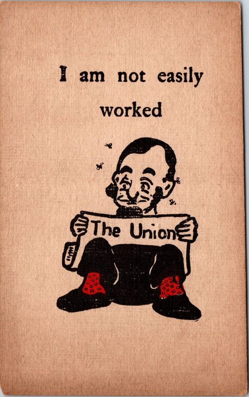 Vintage Postcard "I AM NOT Easily Worked" Union Humor Series 100 Linen ...