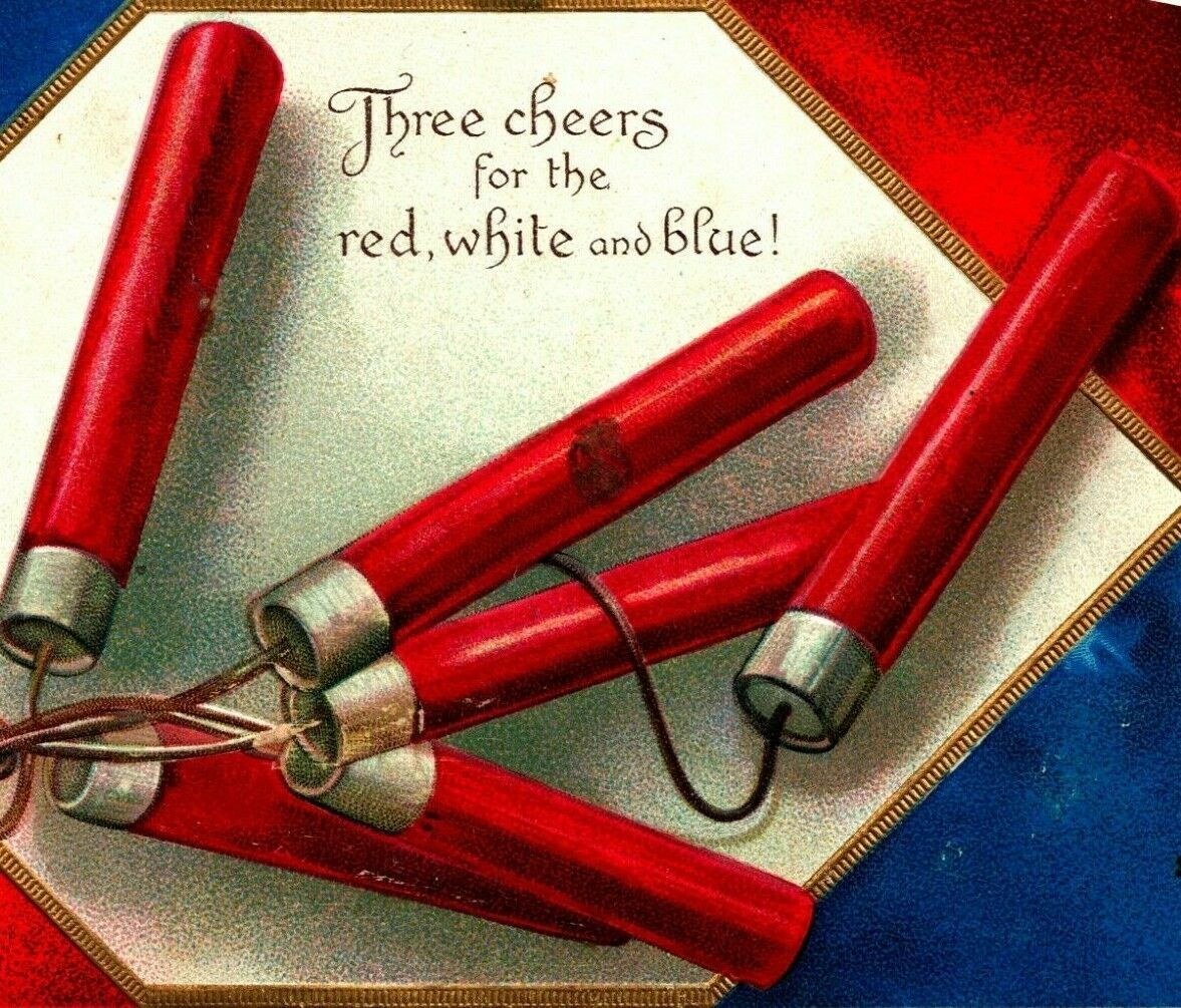Three Cheers For Red White And Blue Firecrackers 1910 Embossed Postcard ...
