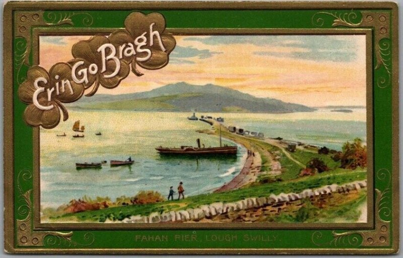 1910s ST. PATRICK'S DAY Postcard ERIN GO BRAGH "Fahan Pier, Lough ...