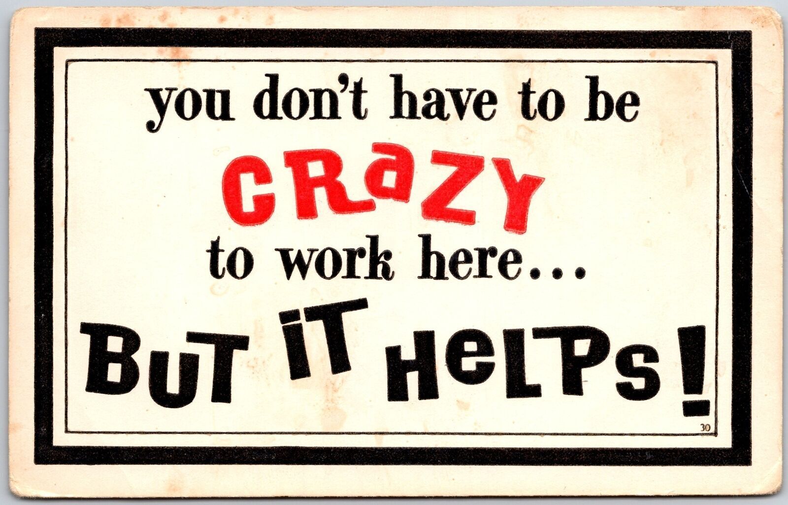 You Don't Have To Be Crazy To Work Here.. But It Helps! Postcard ...