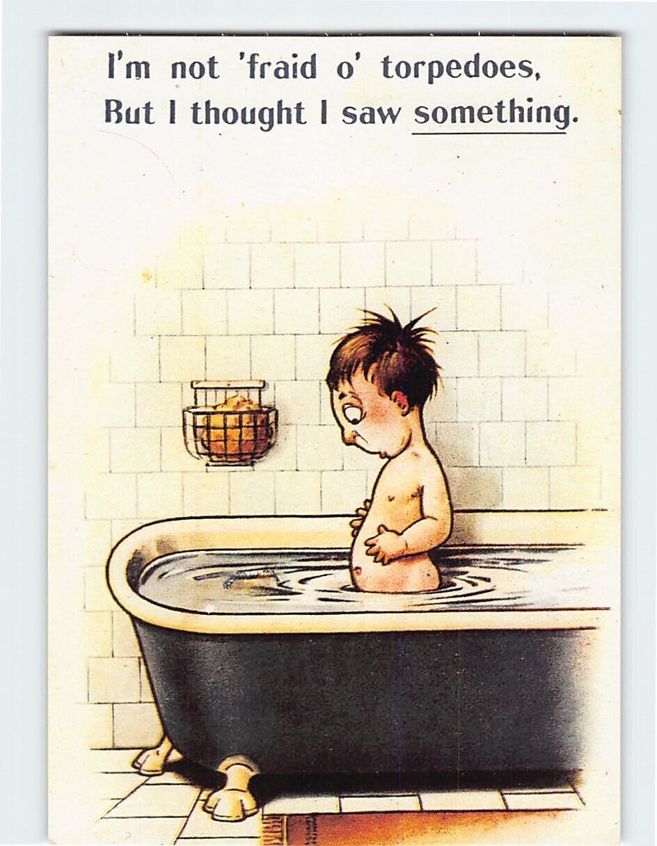 Postcard I'm not 'fraid o' torpedoes, But I thought I saw something ...