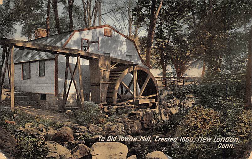 Ye Old Town Mill Erected 1650 New London, Connecticut USA | Canada ...