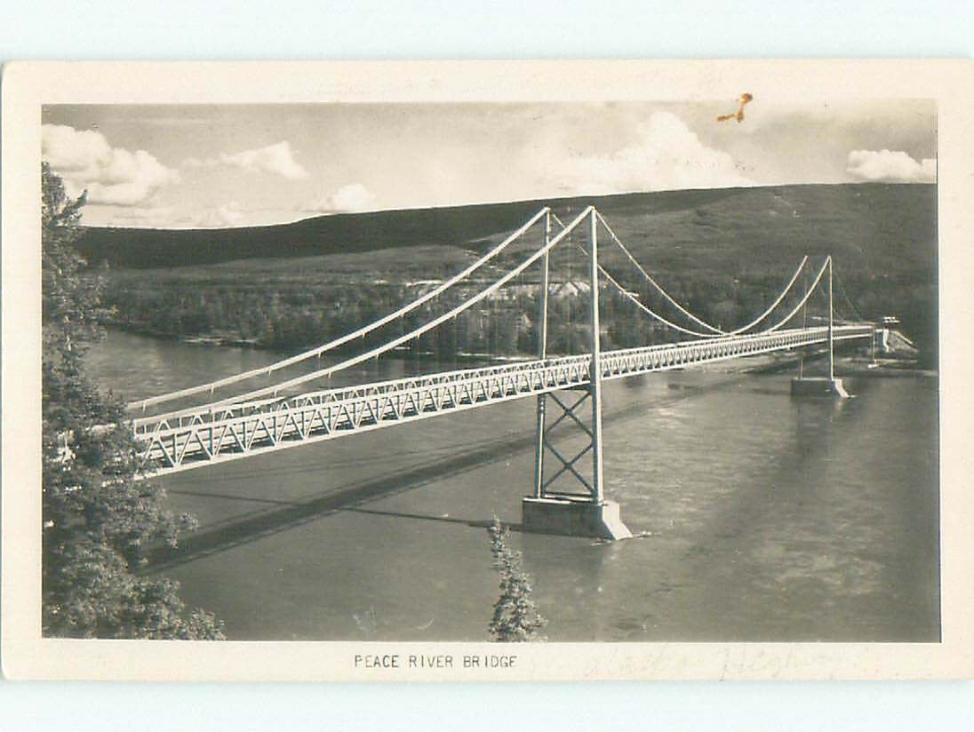 Pre-1962 Rppc Peace River Bridge Before IT Collapsed Fort St. John BC ...
