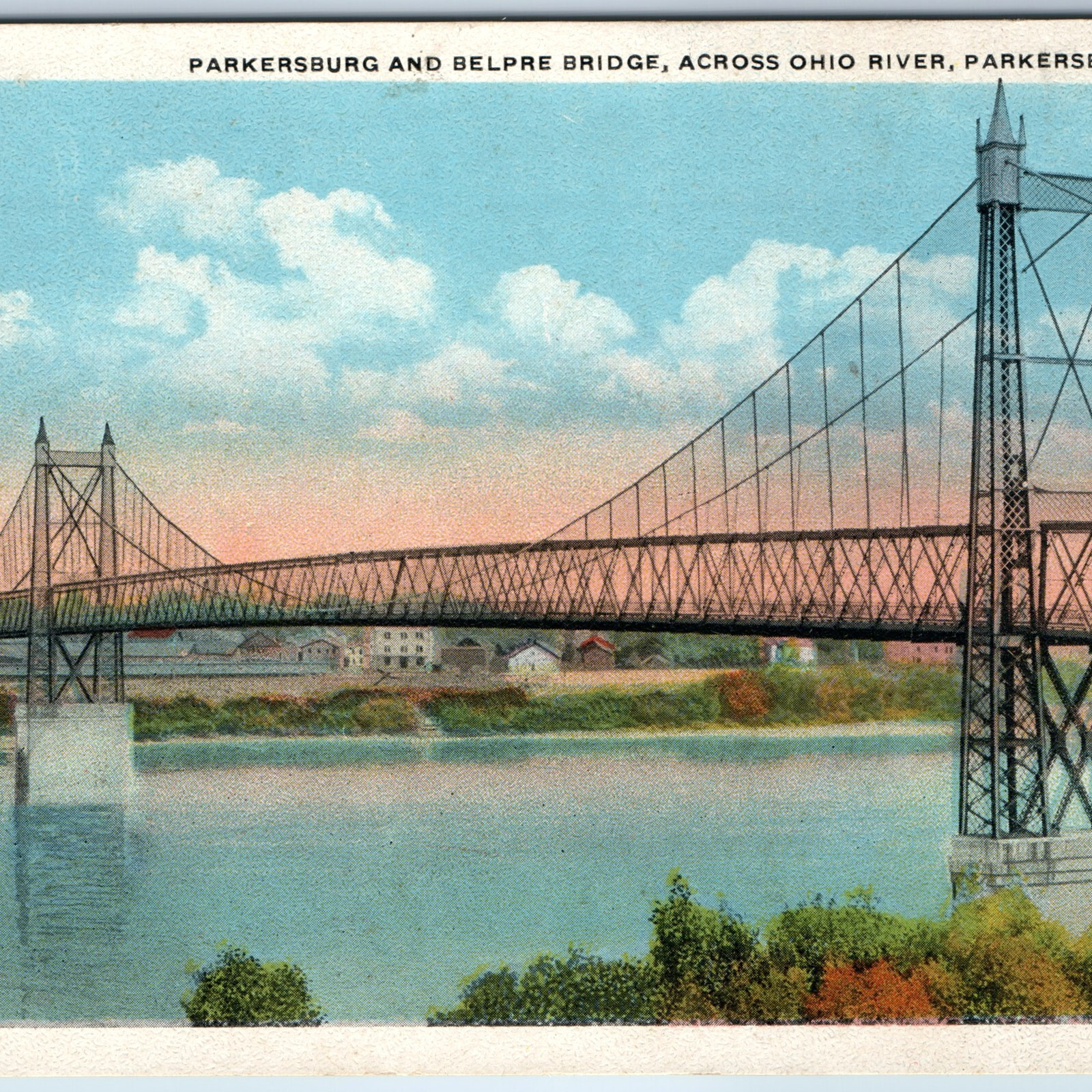 c1920s Parkersburg, WV Belpre Bridge Ohio River Suspension Litho PC ...