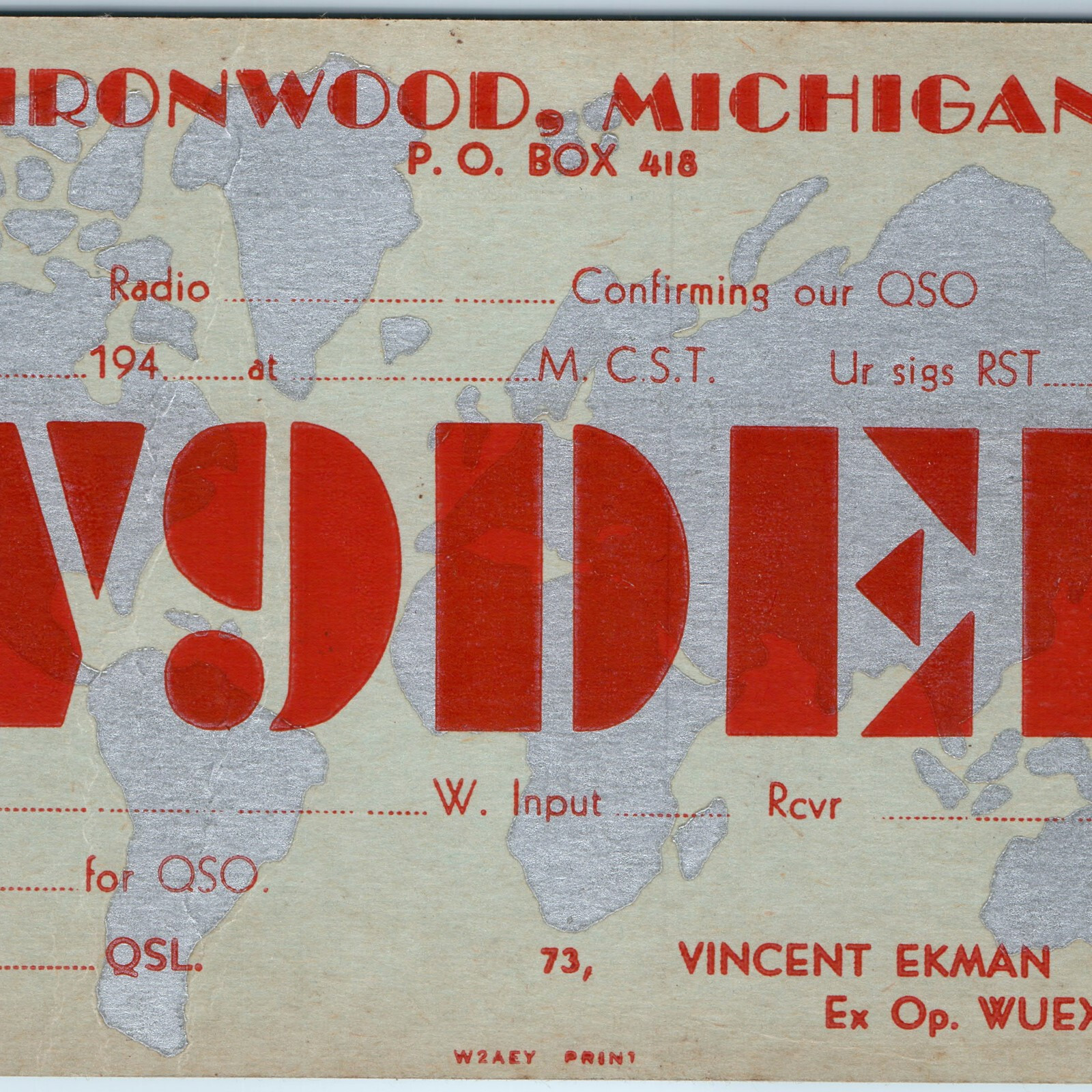 c1940 Ironwood, MI W9DEH Ham Radio QSL Card Vincent Ekman MCST WUEX ...