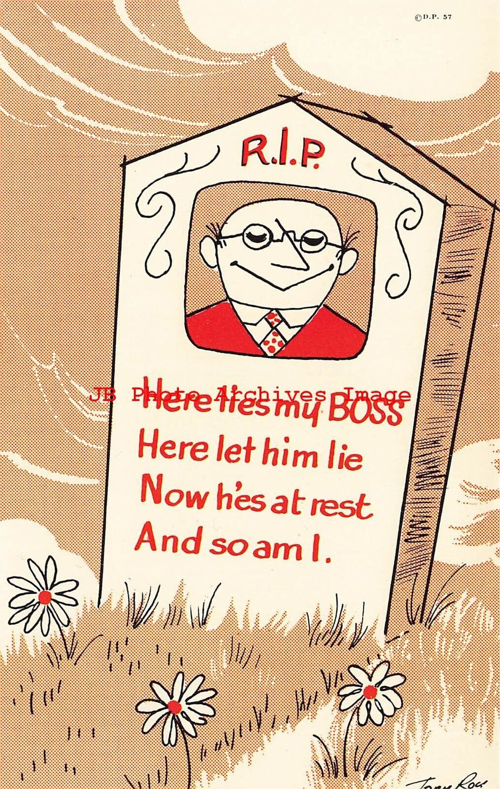 Tony Roy Comic, RIP, Here Lies my Boss Here Let Him Lie Now He's at ...