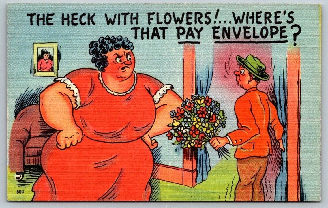 Vintage Cartoon Humor Linen Postcard - The Heck With The Flowers ...