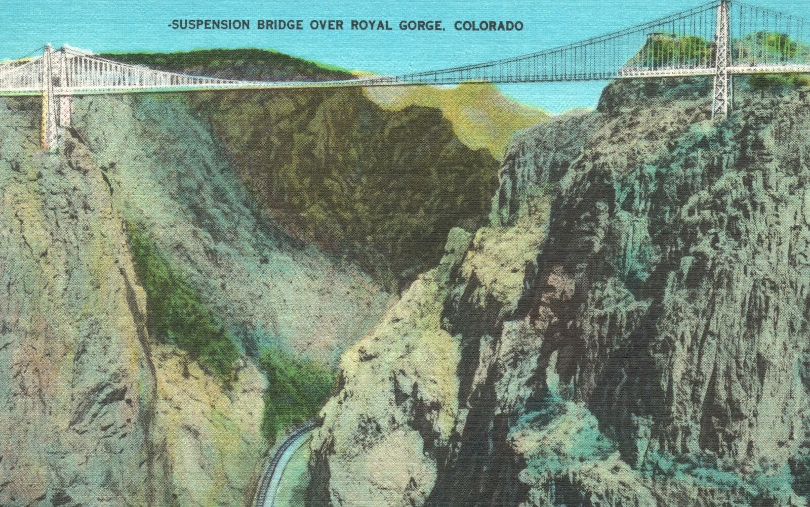 Vintage Postcard 1930's Suspension Highest Bridge Over Royal Gorge ...
