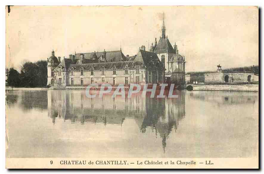CARTE Postale Old Chateau of Chantilly Le Chatelet and the Chapel ...