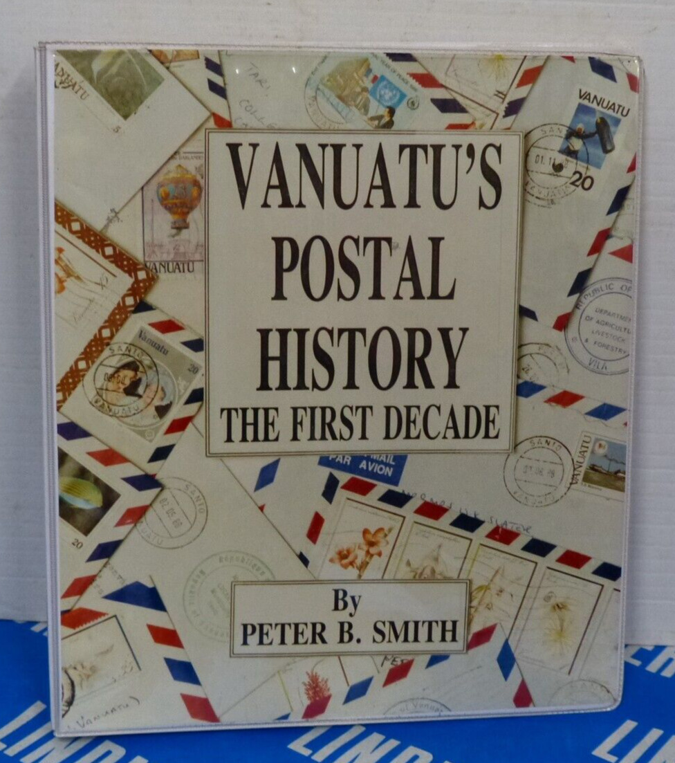 Vanuatu's Postal History the first decade - book by Peter Smith ...