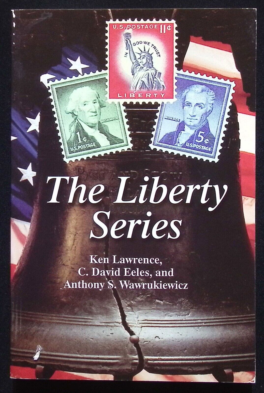 The Liberty Series by Ken Lawrence, David Eeles, Anthony S ...