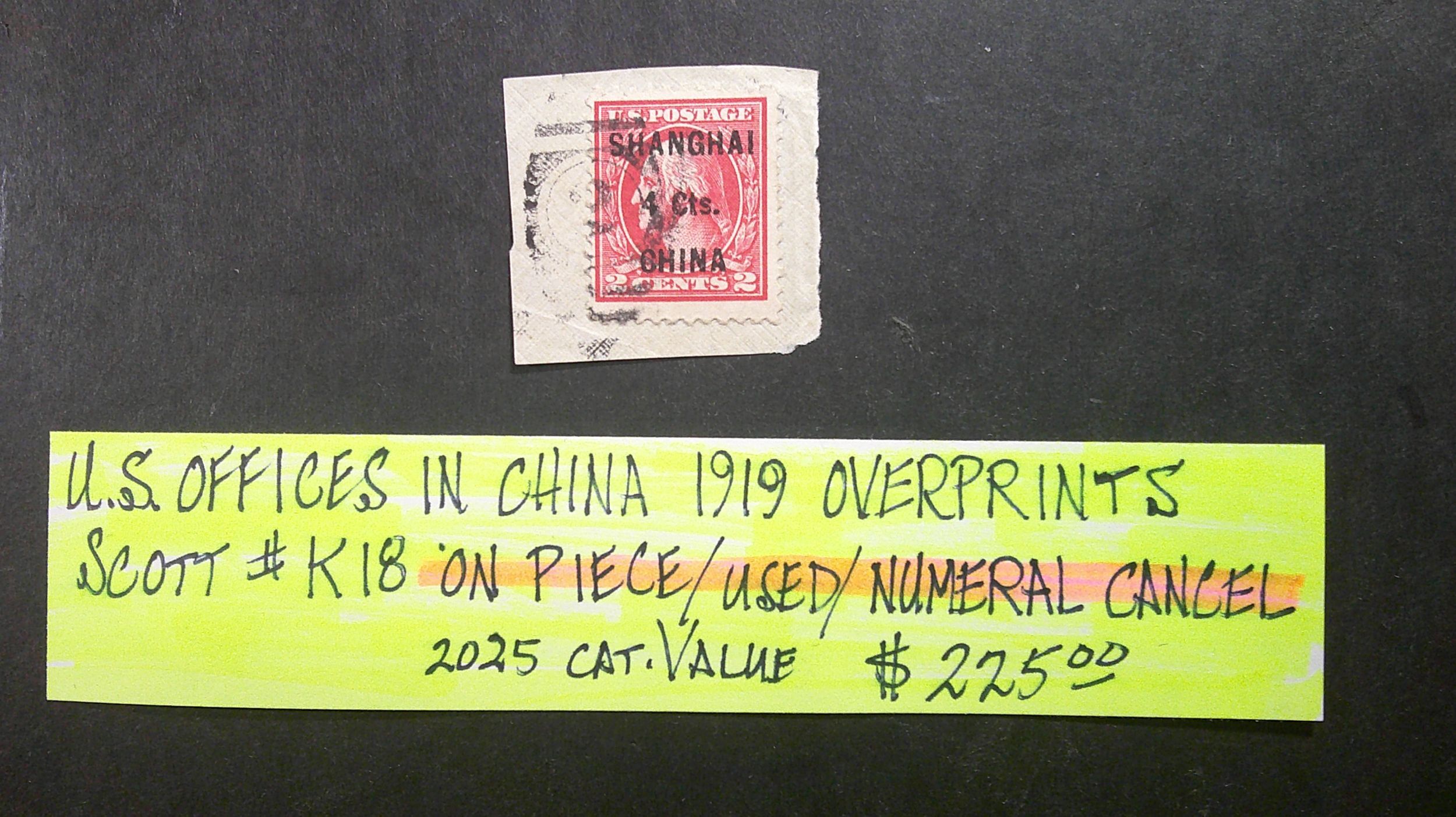 U.S.A. 1919 Offices in China Scott# K18 USED on Piece W/Numeral Cancel ...