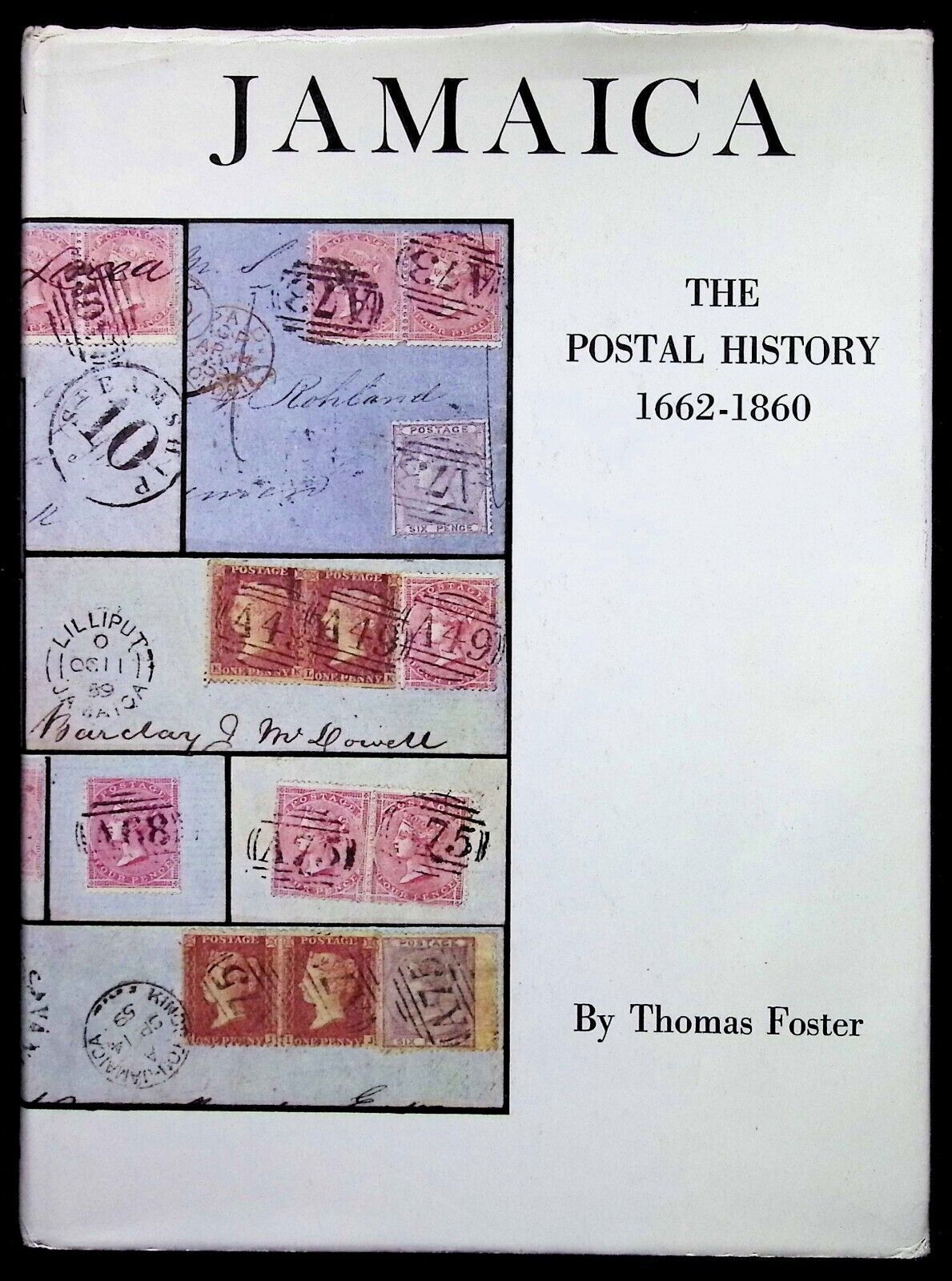 Jamaica The Postal History 1662-1860 by Thomas Foster (1968 ...