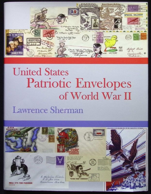 United States Patriotic Envelopes of World War II by Lawrence Sherman ...