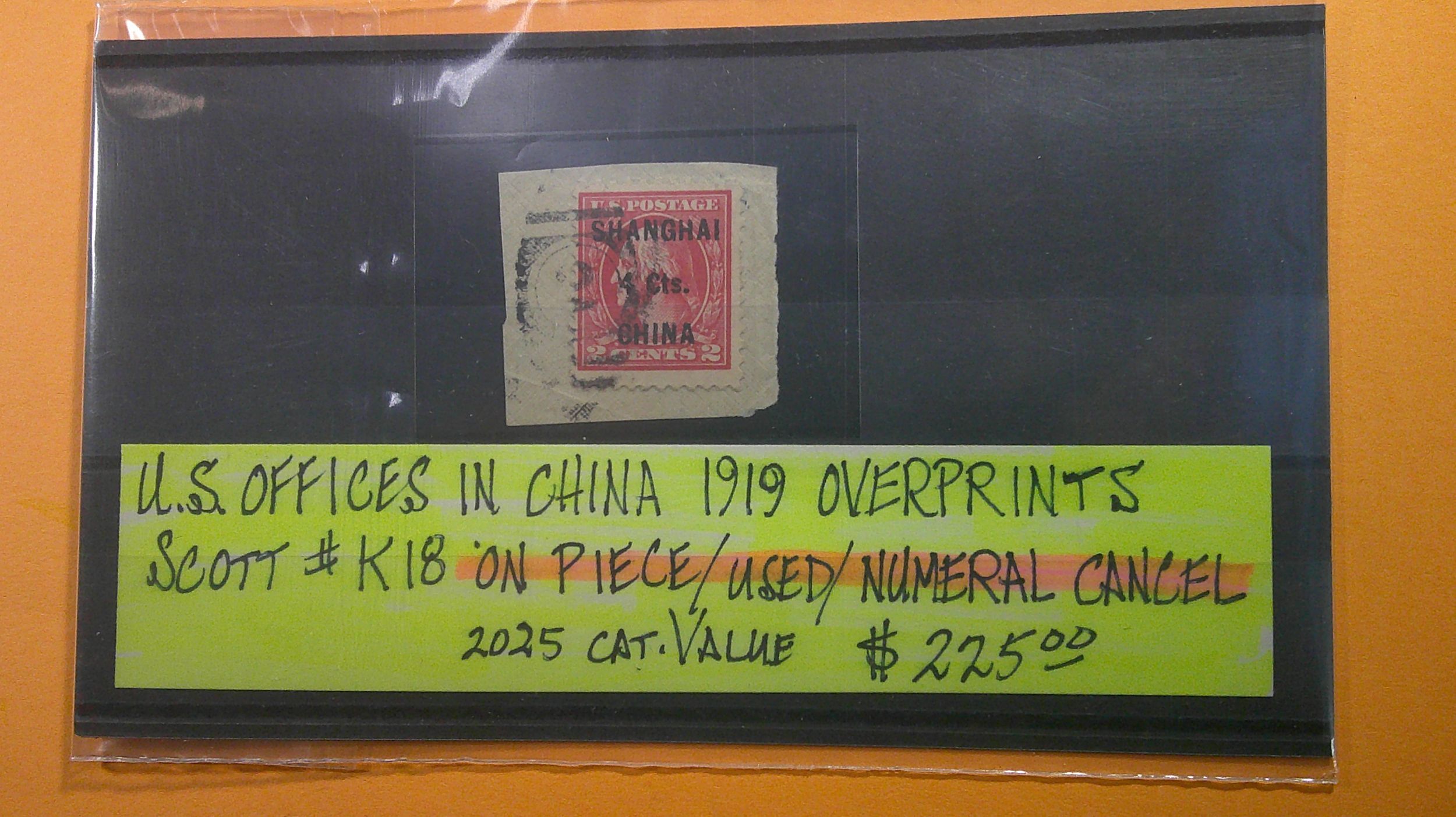 U.S.A. 1919 Offices in China Scott# K18 USED on Piece W/Numeral Cancel ...